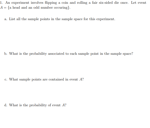 Solved An experiment involves flipping a coin and rolling a | Chegg.com