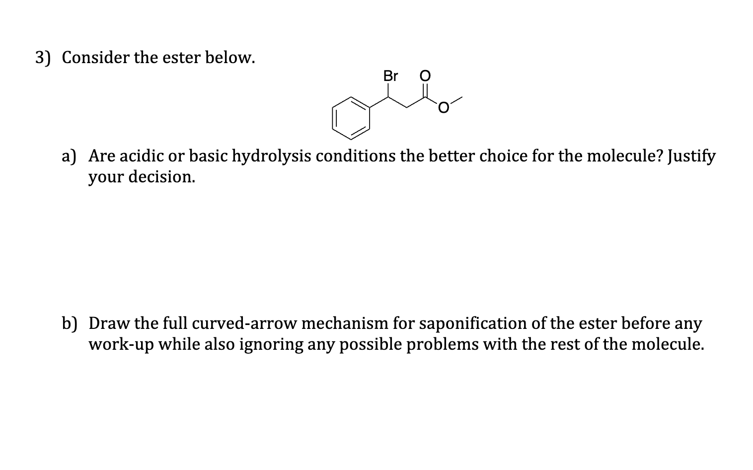 Solved 3) Consider the ester below. a) Are acidic or basic | Chegg.com