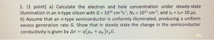 Solved 1 1 Point A Calculate The Electron And Hole