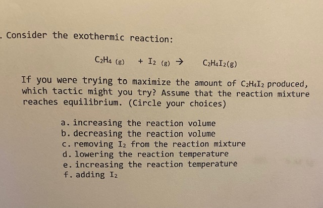 Solved Consider the exothermic | Chegg.com