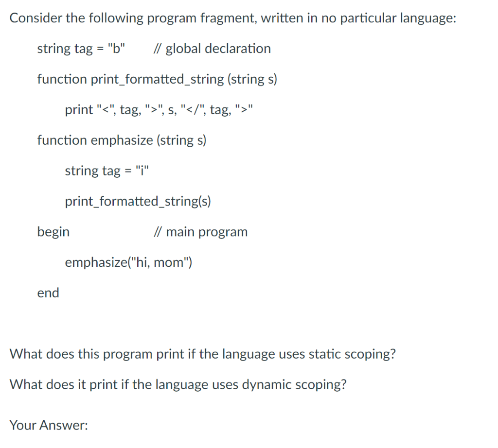 Solved Consider the following program fragment, written in | Chegg.com