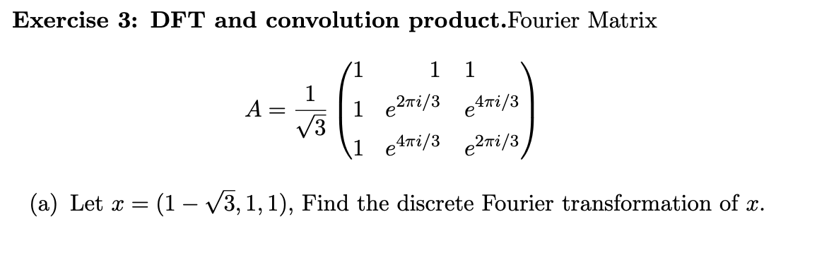 Solved Exercise 3: DFT and convolution product.Fourier | Chegg.com