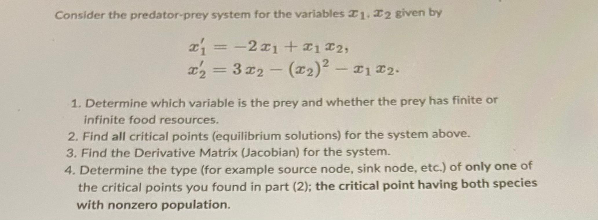 Solved Consider the predator-prey system for the variables | Chegg.com