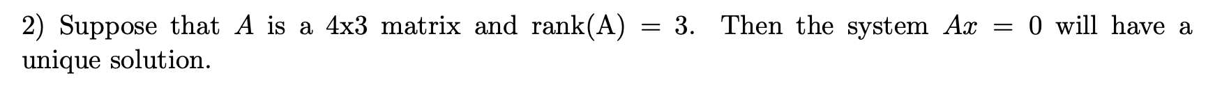 Solved = = 3. Then the system Ax = : 0 will have a 2) | Chegg.com