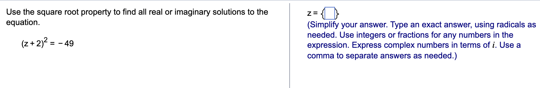 Solved Use the square root property to find all real or | Chegg.com