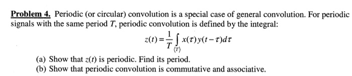 Solved Problem 4. Periodic (or circular) convolution is a | Chegg.com