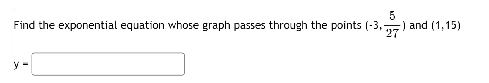Solved Find the exponential equation whose graph passes | Chegg.com