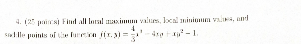 Solved 4. (25 points) Find all local maximum values, local | Chegg.com