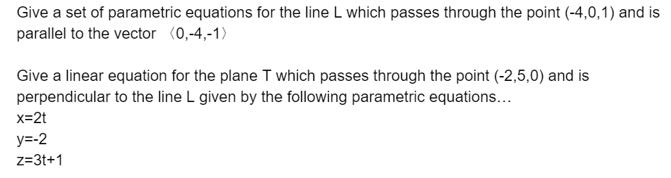 Solved Give a set of parametric equations for the line L | Chegg.com
