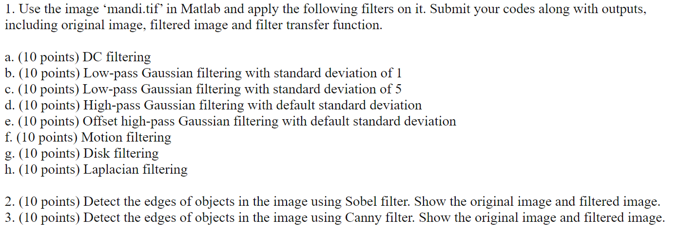 Solved 1. Use the image ‘mandi.tif' in Matlab and apply the | Chegg.com