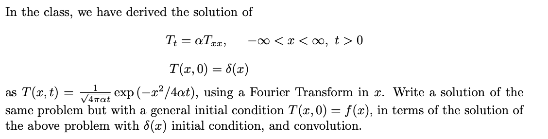 Solved In the class, we have derived the solution of Tt = | Chegg.com
