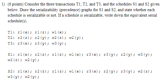 1) (6 points) Consider the three transactions T1, T2, | Chegg.com
