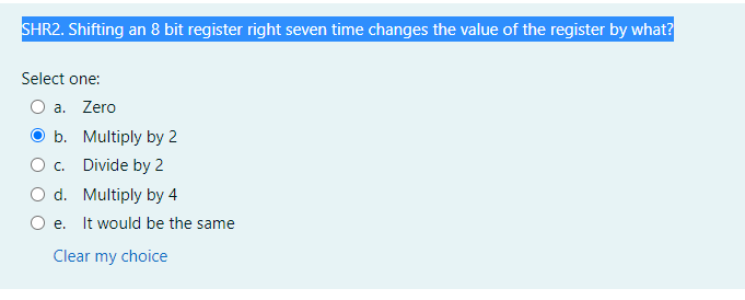 Solved SHR2. Shifting an 8 bit register right seven time | Chegg.com