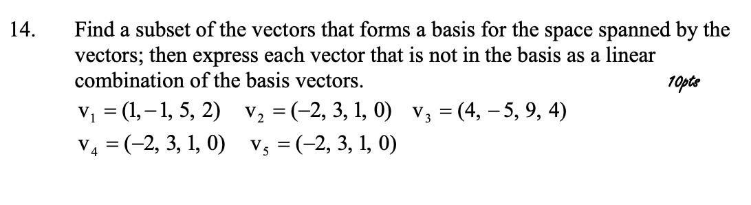 Solved 14. a Find a subset of the vectors that forms a basis | Chegg.com