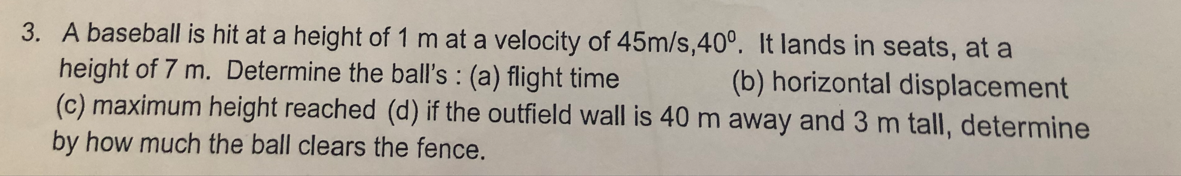 Solved 3. A baseball is hit at a height of 1 m at a velocity | Chegg.com