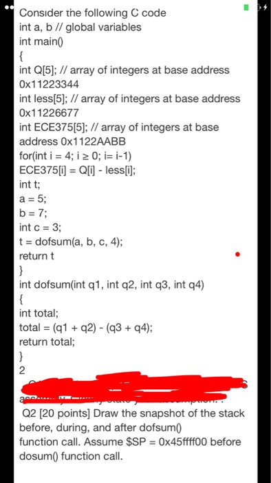 Solved Consider the following C code int a, b // global | Chegg.com