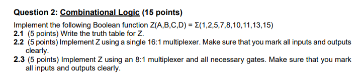 Solved Question 2: Combinational Logic (15 points) Implement | Chegg.com