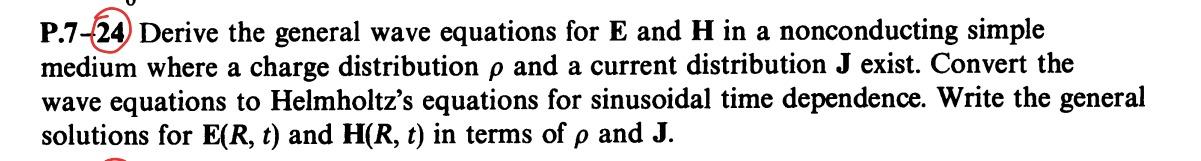 Solved P.7-24 Derive the general wave equations for E and H | Chegg.com