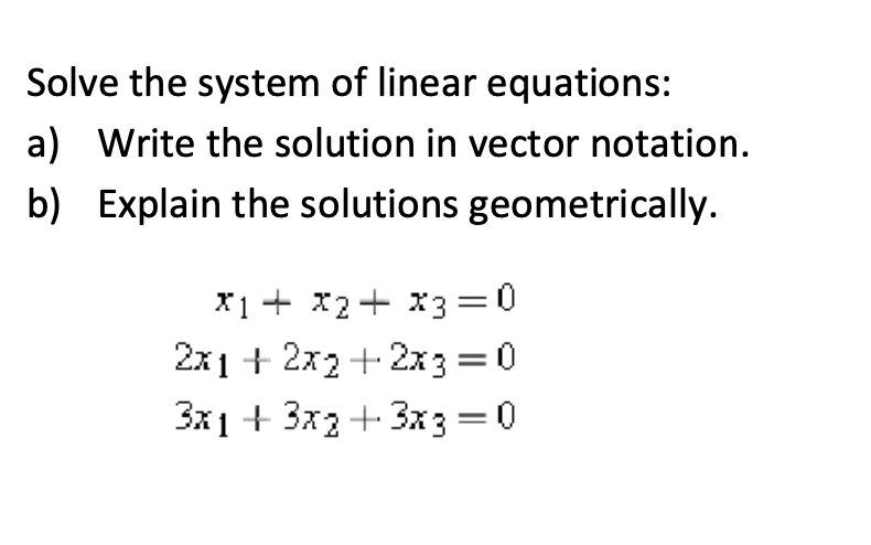 Solved Solve the system of linear equations: a) Write the | Chegg.com
