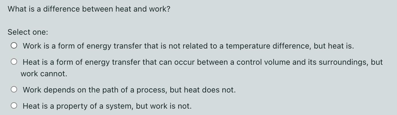 Solved What is a difference between heat and work? Select | Chegg.com