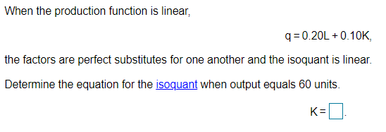Solved When the production function is linear, q=0.20L + | Chegg.com