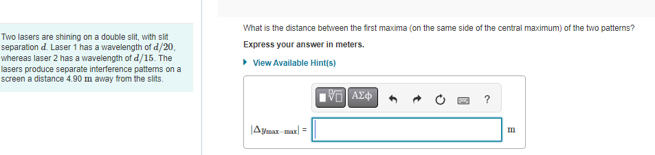 Solved What is the distance between the first maxima (on the | Chegg.com