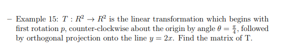 Solved - Example 12: Find the matrix of a counter-clockwise | Chegg.com