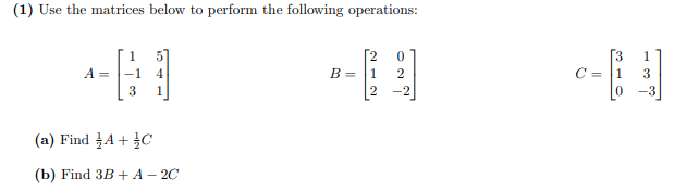 Solved (1) Use the matrices below to perform the following | Chegg.com