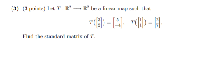 Solved (3) (3 points) Let T:R2 R2 be a linear map such that | Chegg.com