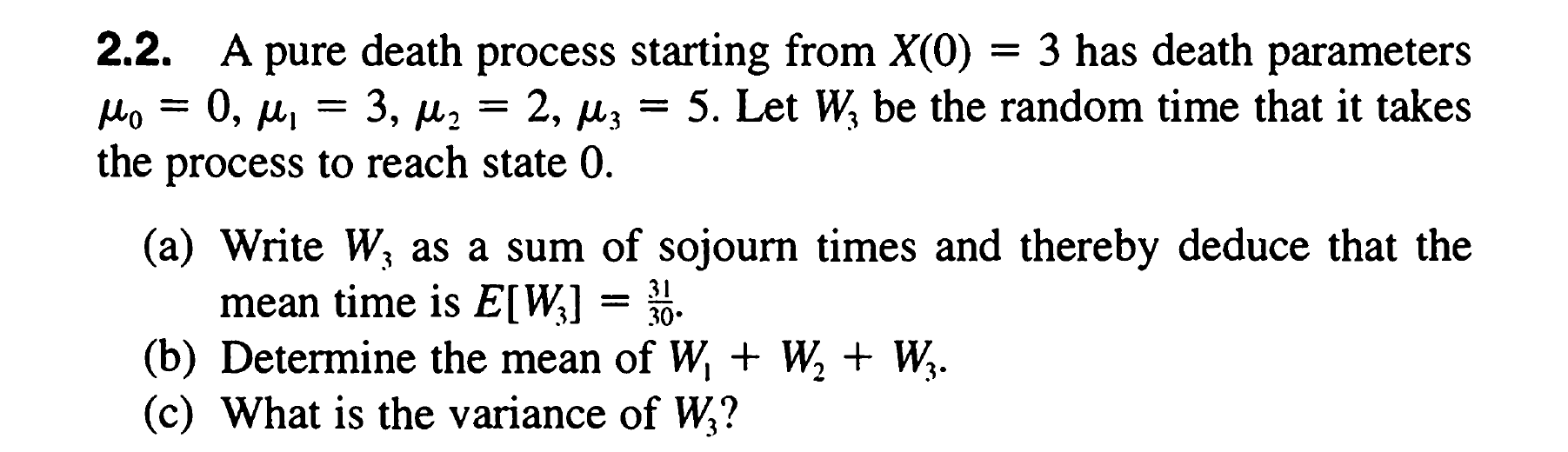 Solved 2.2. A pure death process starting from X(0) = 3 has | Chegg.com