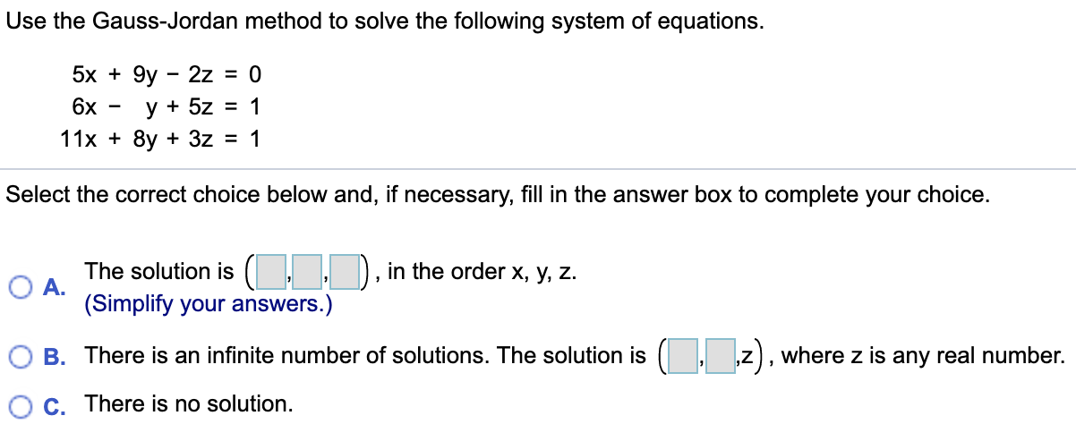 Solved Use the Gauss-Jordan method to solve the following | Chegg.com