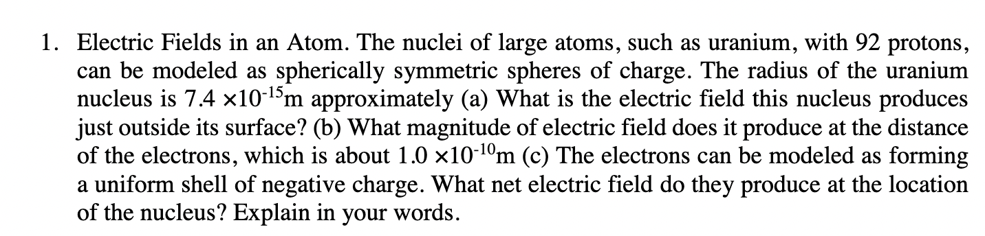 Solved 1. Electric Fields in an Atom. The nuclei of large | Chegg.com