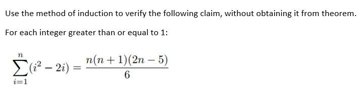 Solved Use the method of induction to verify the following | Chegg.com