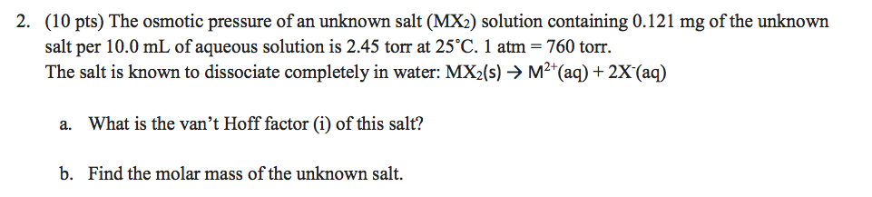 Solved 2. (10 pts) The osmotic pressure of an unknown salt | Chegg.com