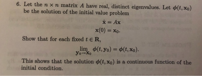 Solved 6. Let the n × n matrix A have real, distinct | Chegg.com