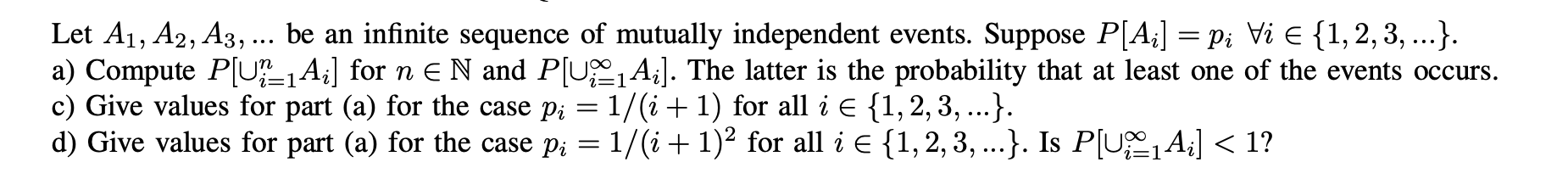 Solved Let A1, A2, A3, ... be an infinite sequence of | Chegg.com