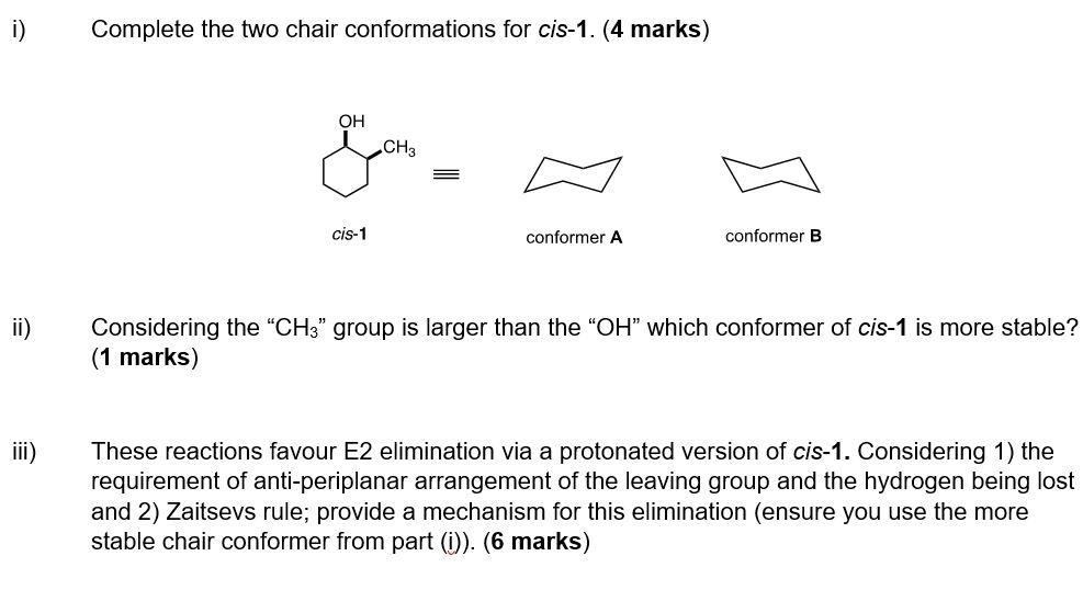 Solved i) Complete the two chair conformations for cis-1. (4 | Chegg.com