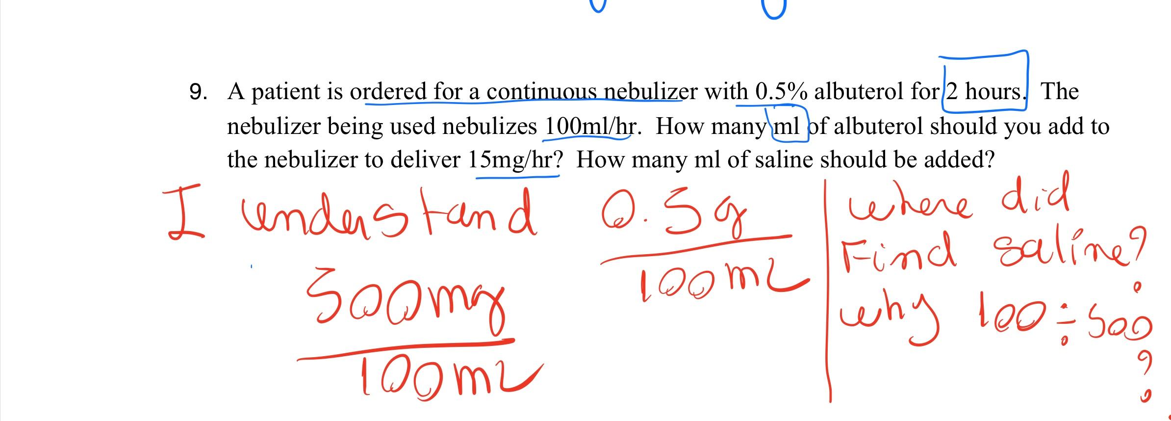 Solved 9. A patient is ordered for a continuous nebulizer | Chegg.com