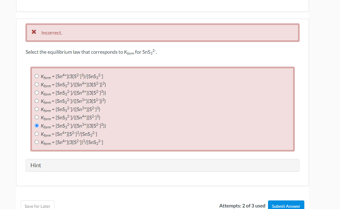 Solved X Incorrect. Select the equilibrium law that | Chegg.com