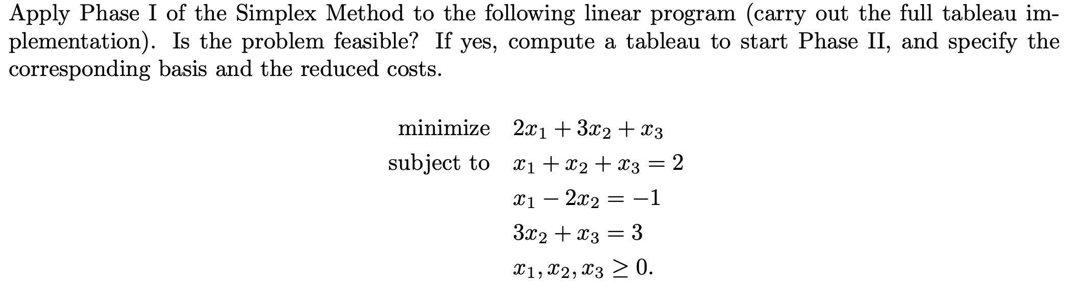 Solved Apply Phase I of the Simplex Method to the following | Chegg.com