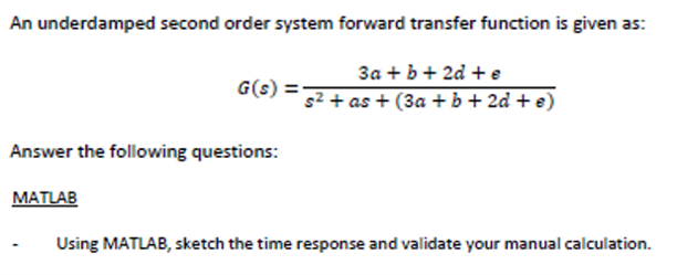 Solved An underdamped second order system forward transfer | Chegg.com