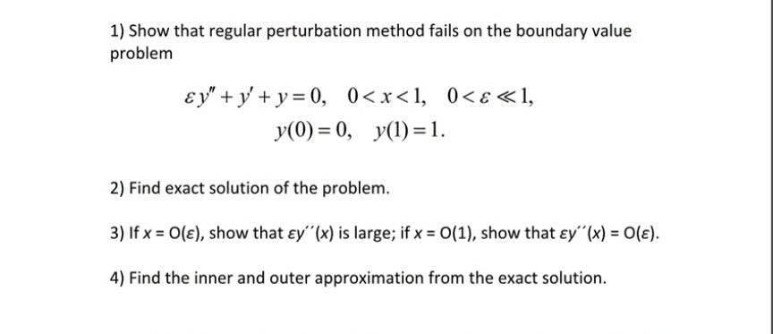 Solved 1) Show that regular perturbation method fails on the | Chegg.com