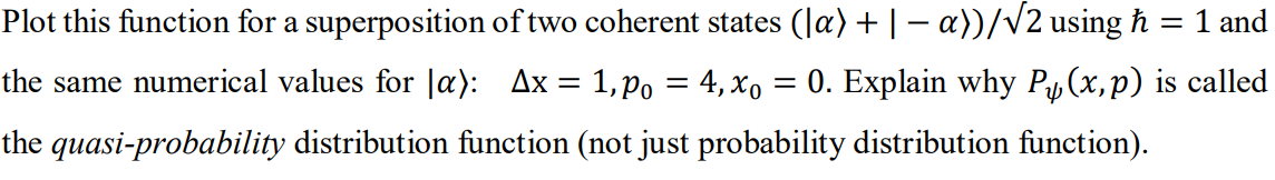 Solved b) Calculate the Wigner function for a coherent state | Chegg.com