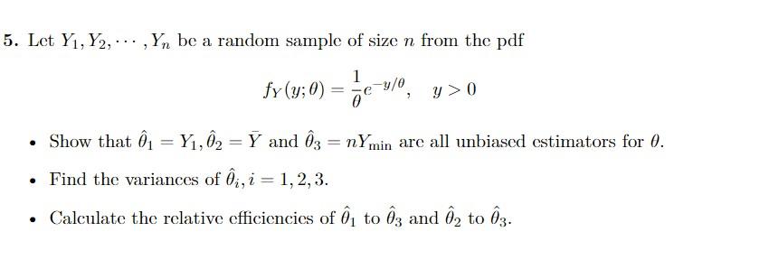 Solved 5. Let Y1,Y2,⋯,Yn be a random sample of size n from | Chegg.com