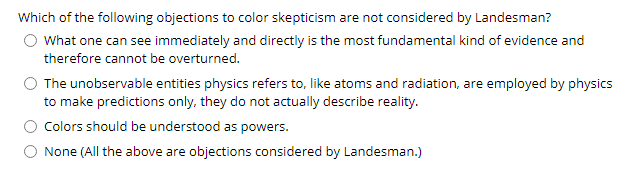 Solved Which of the following objections to color skepticism | Chegg.com