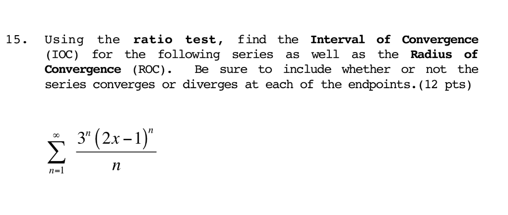 Solved 15. Using the ratio test, find the Interval of | Chegg.com