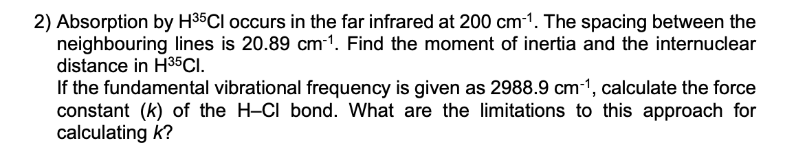 Solved 2) Absorption by H35Cl occurs in the far infrared at | Chegg.com