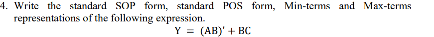 Solved 4. Write the standard SOP form, standard POS form, | Chegg.com