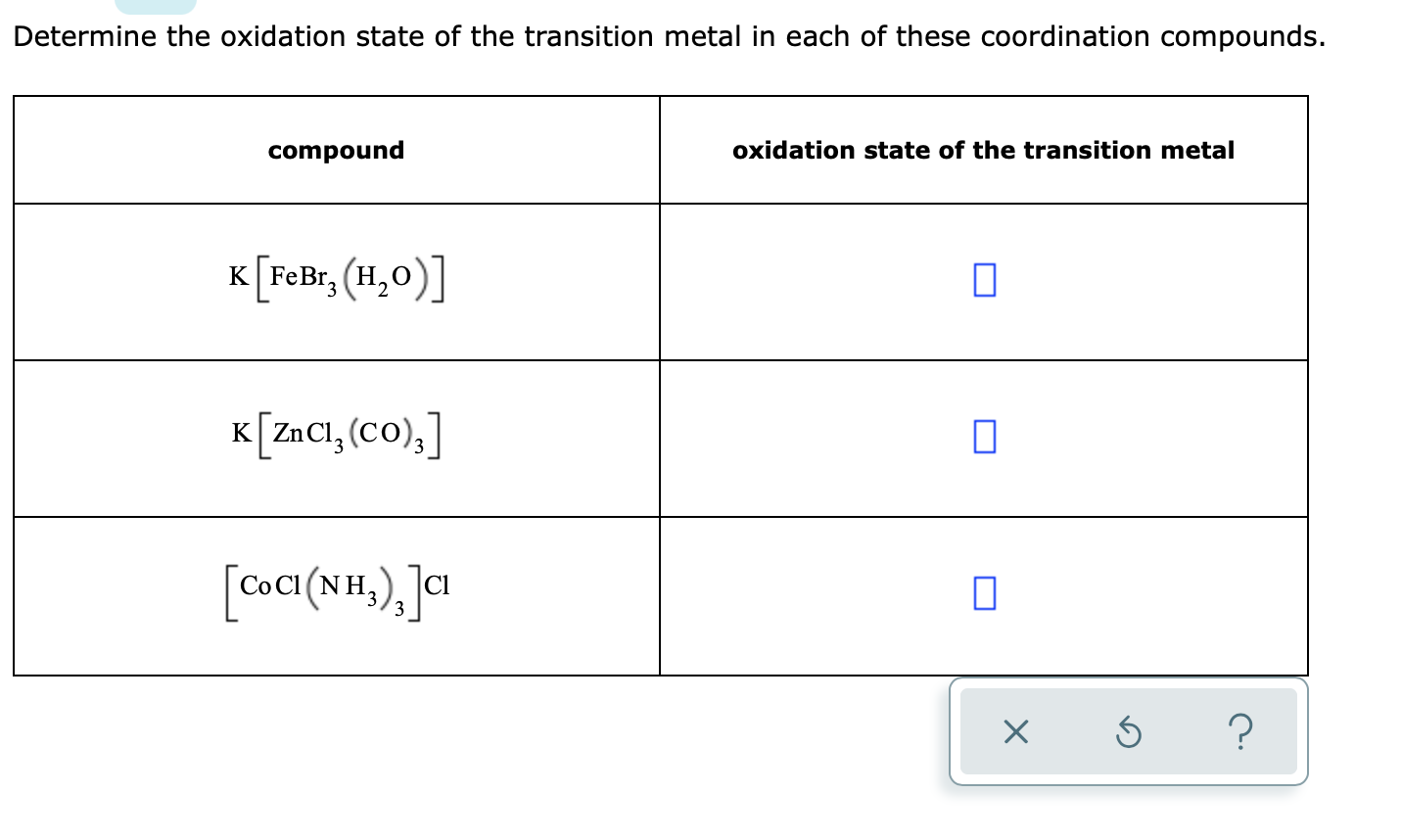 Solved Determine the oxidation state of the transition metal | Chegg.com