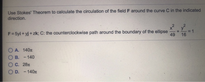 Solved Use Stokes' Theorem to calculate the circulation of | Chegg.com